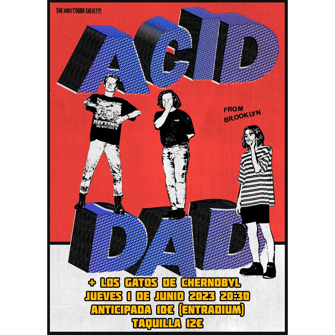 Acid Dad [Brooklyn, NY, GaragePsych] + Los Gatos de Chernobyl en Lata ...